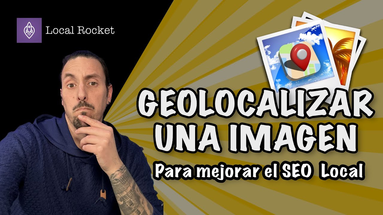 Cómo Geolocalizar una imagen para mejorar tu SEO local