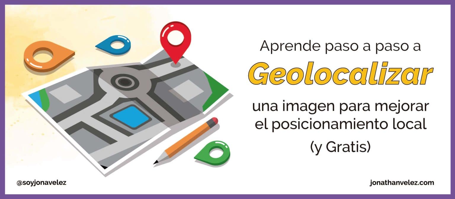 Cómo Geolocalizar una imagen para mejorar tu SEO local