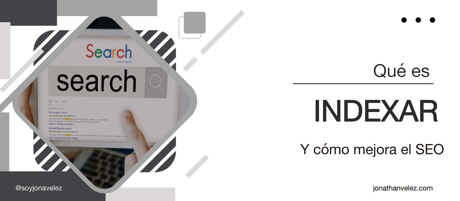 ᐅ Indexar o Indexación ¿Qué es y por qué es importante?
