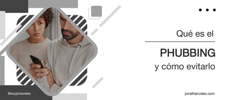 Qué es Phubbing y cómo evitarlo (concepto y significado)